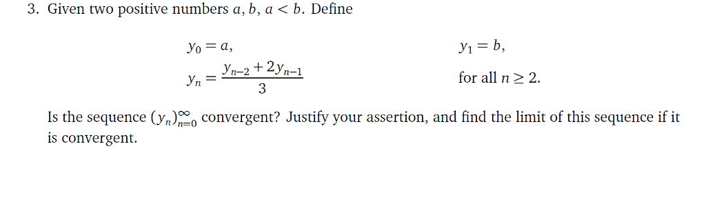 Solved Given two positive numbers a, b, a