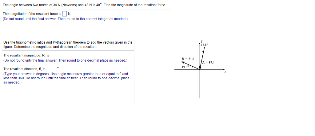 Solved The angle between two forces of 39 N (Newtons) and 48 | Chegg.com