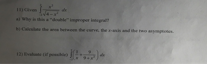 Solved Given Integral^2 _-2 x^2/Square root 4 - x^2 dx Why | Chegg.com