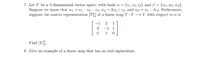 Solved Let V be a 3-dimensional vector space, with basis a = | Chegg.com