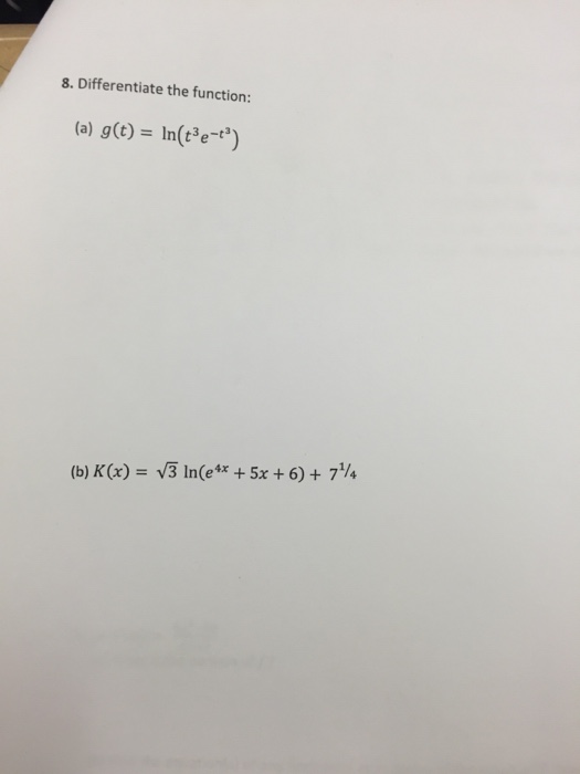 Solved Differentiate the function: g(t) = ln(t^3 e^-t3) | Chegg.com