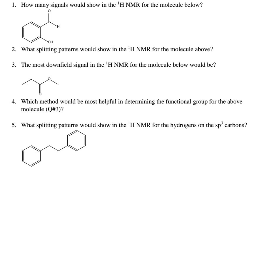 Solved 1. How many signals would show in the 'H NMR for the | Chegg.com