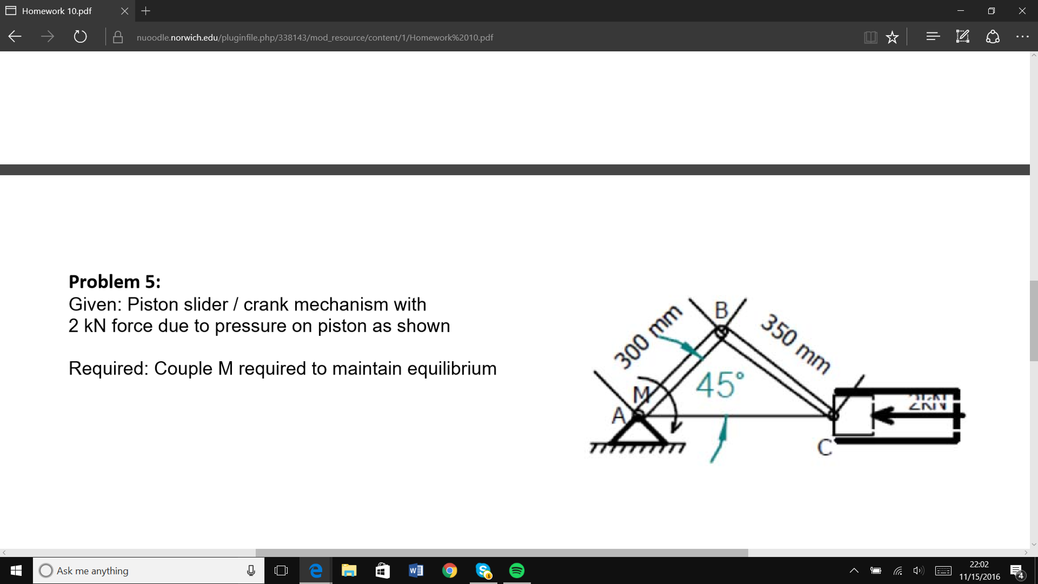 Solved Given: Piston slider/crank mechanism with 2 kN force | Chegg.com