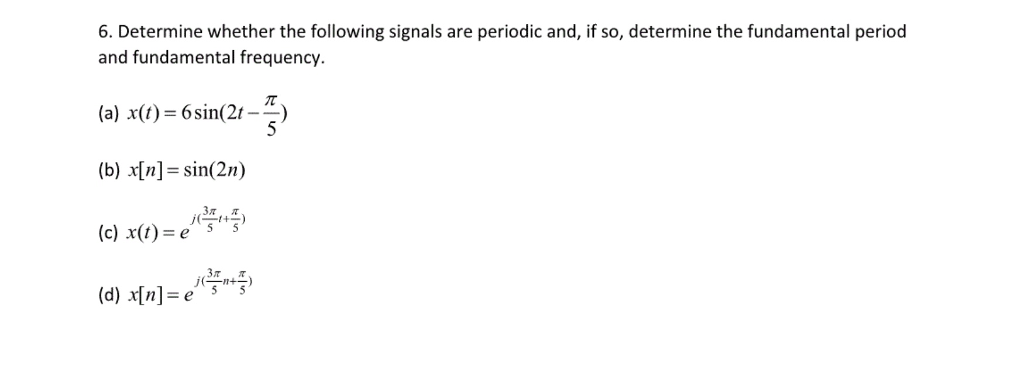 Solved 6 Determine Whether The Following Signals Are