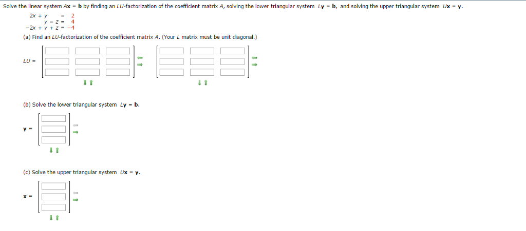Solved Solve The Linear System Ax B By Finding An