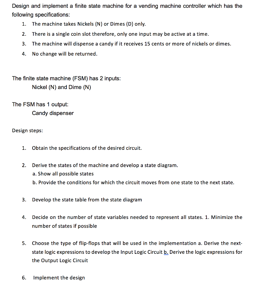 Solved Design and implement a finite state machine for a | Chegg.com