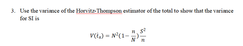 Solved Use the variance of the Horvitz-Thompson estimator of | Chegg.com