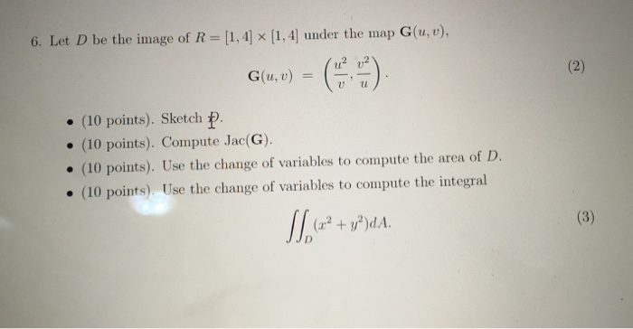 Solved Let D be the image of R = [1,1] x [1,4] under the map | Chegg.com
