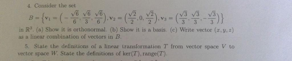 Solved 4. Consider the set , V2 ,V3 = 3 3 "3 in R3. (a) Show | Chegg.com