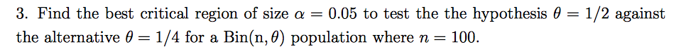 Solved Find the best critical region of size alpha = 0.05 to | Chegg.com