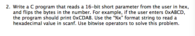 Solved 2. Write a C program that reads a 16-bit short | Chegg.com