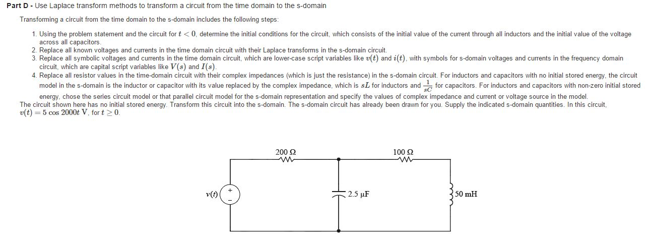 Solved Use Laplace transform methods to transform a circuit | Chegg.com Solved Use Laplace transform methods to transform a circuit | Chegg.com
