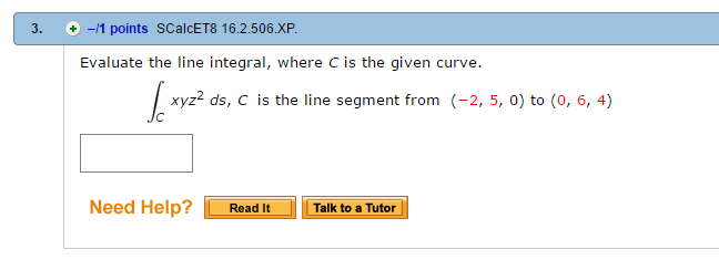 Solved Evaluate the line integral, where C is the given | Chegg.com