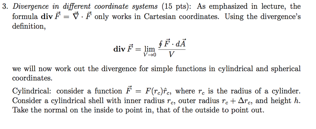 Solved 3. Divergence in different coordinate systems (15 | Chegg.com