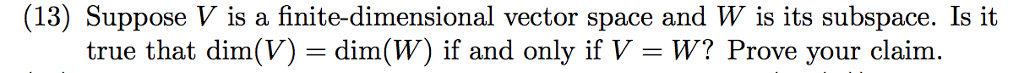 Solved Suppose V is a finite-dimensional vector space and W | Chegg.com