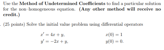 Solved Use the Method of Undetermined Coefficients to find a | Chegg.com