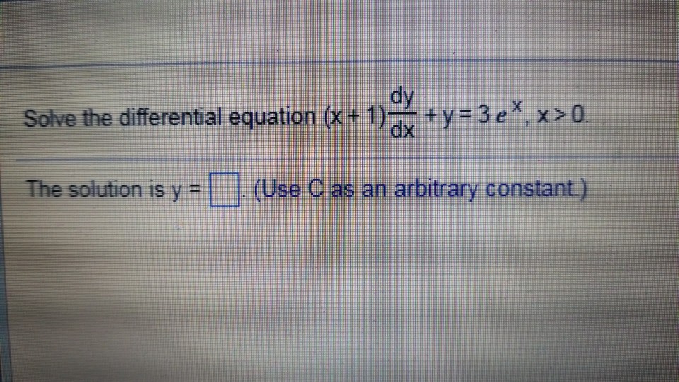Solved dy dx : Solve the differential equation (x + 1)-+ y = | Chegg.com
