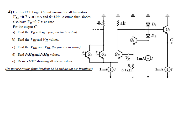 Solved 4) For this ECL Logic Circuit assume for all | Chegg.com