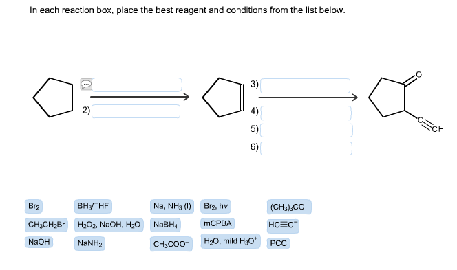 Solved In each reaction box, place the best reagent and | Chegg.com Solved In each reaction box, place the best reagent and | Chegg.com