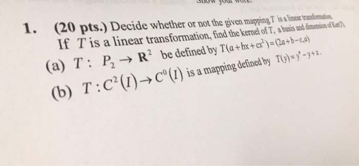 Solved Decide whether or not the given mapping T is a linear | Chegg.com