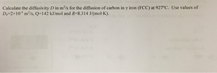 Solved Calculate the diffusivity D in m^2/s for the | Chegg.com