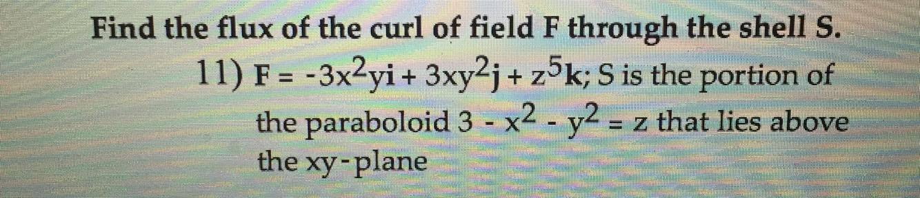 Solved Find the flux of the curl of field F through the | Chegg.com