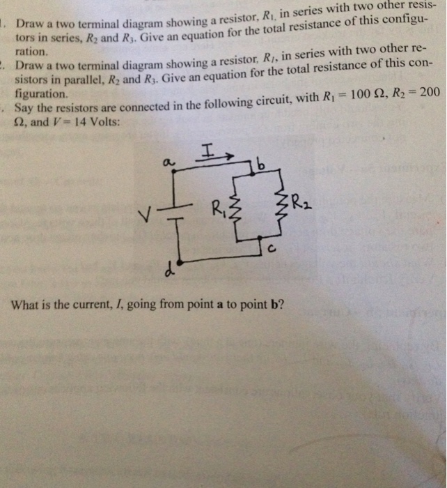 Solved Draw a two terminal diagram showing a resistor, R_1 | Chegg.com