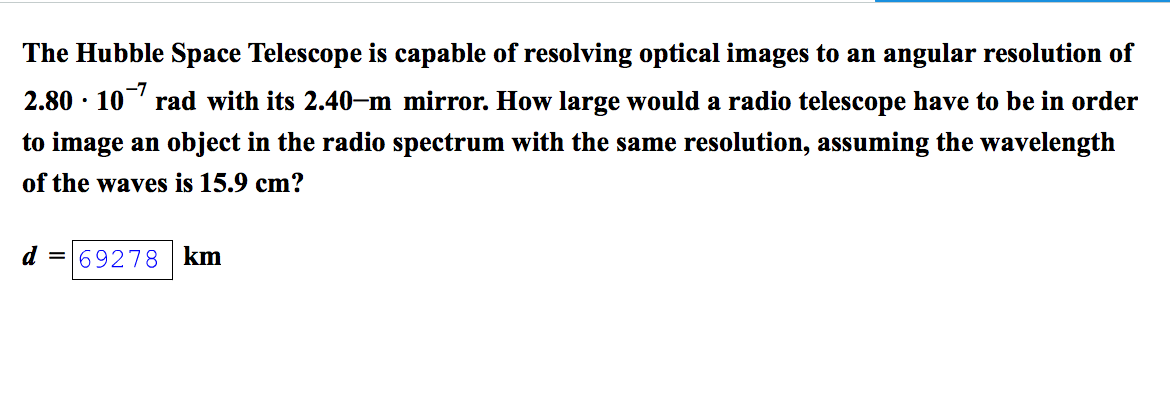 Solved The Hubble Space Telescope is capable of resolving | Chegg.com