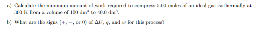 Solved a) Calculate the minimum amount of work required to | Chegg.com