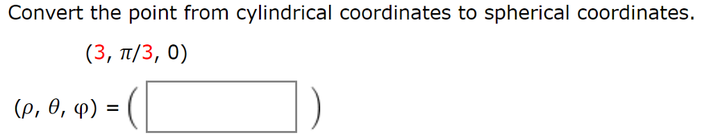 Solved Convert the point from cylindrical coordinates to | Chegg.com