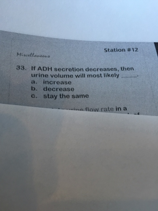 Solved If ADH secretion decreases, then urine volume will | Chegg.com