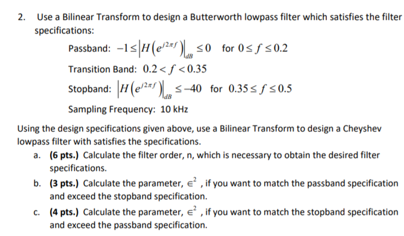 Solved 2 Use A Bilinear Transform To Design A Butterworth
