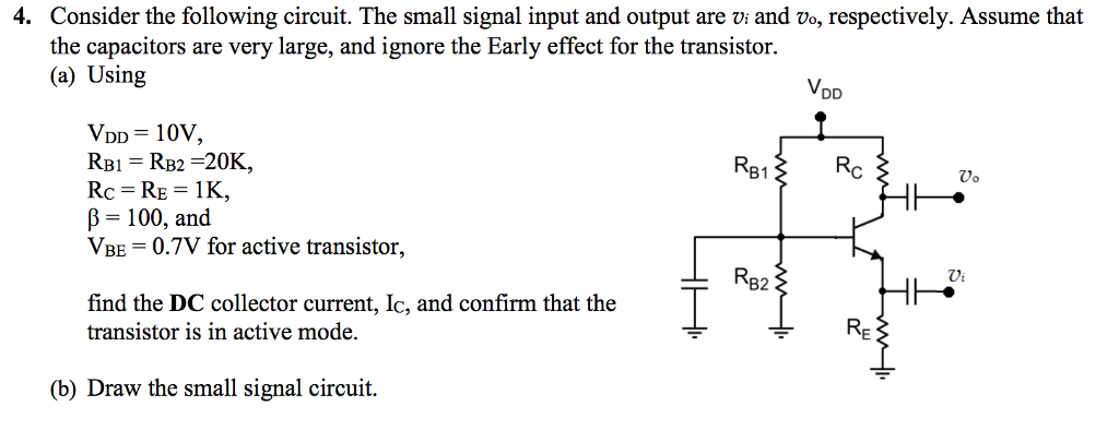 Solved 4. Consider the following circuit. The small signal | Chegg.com Solved 4. Consider the following circuit. The small signal | Chegg.com