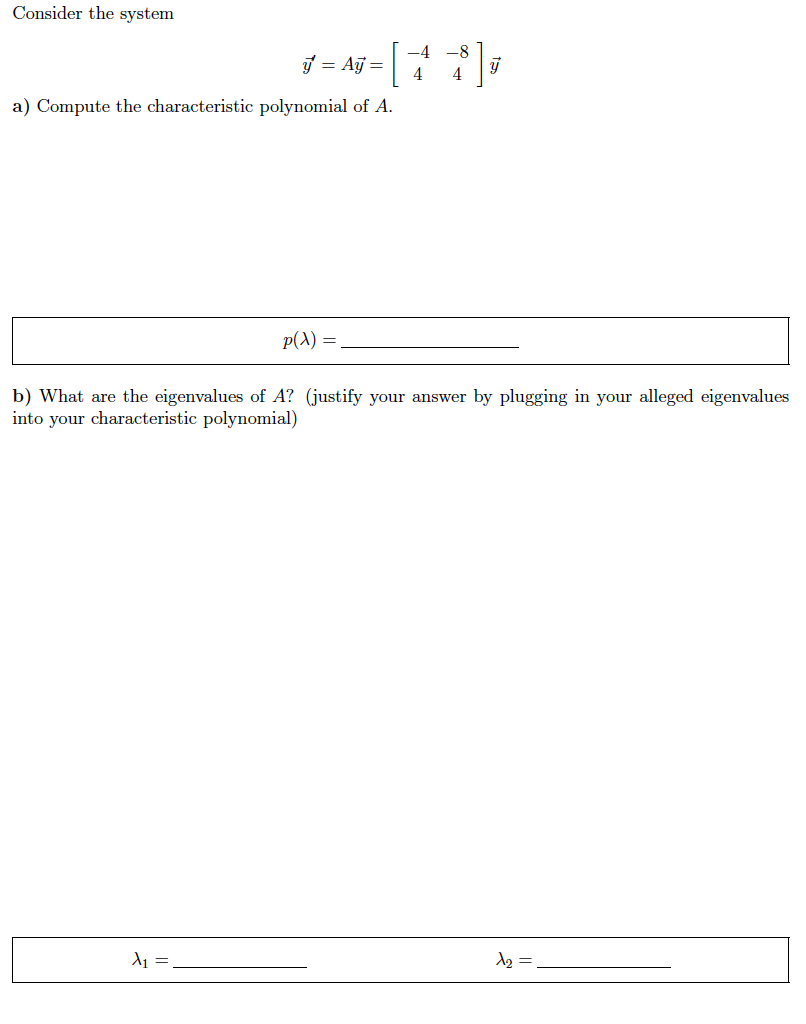 Solved Consider the system a) Compute the characteristic | Chegg.com
