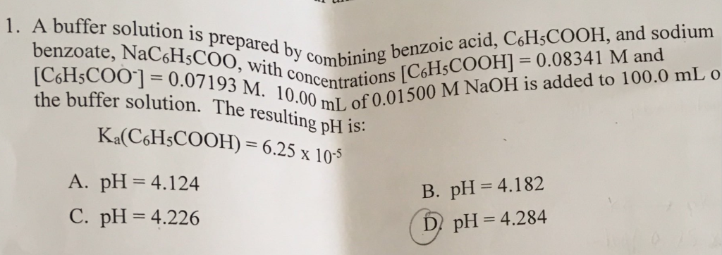 Solved 1. A buffer solution is prepared by benzoate, | Chegg.com