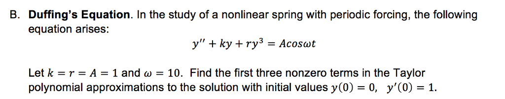 Solved In the study of a nonlinear spring with periodic | Chegg.com