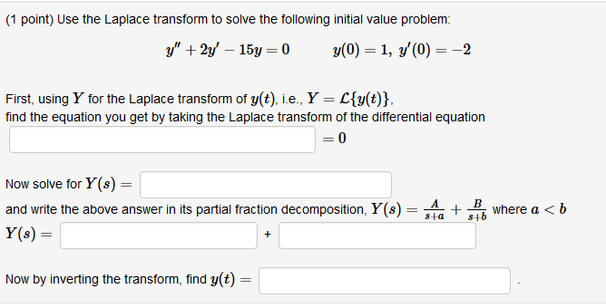 Solved point) Use the Laplace transform to solve the | Chegg.com