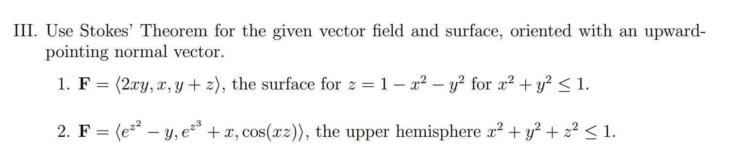 Solved: Use Stokes' Theorem For The Given Vector Field And... | Chegg.com