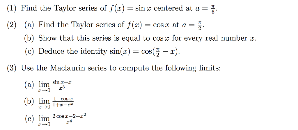 Solved Find the Taylor series of f(x) = sin x centered at a | Chegg.com