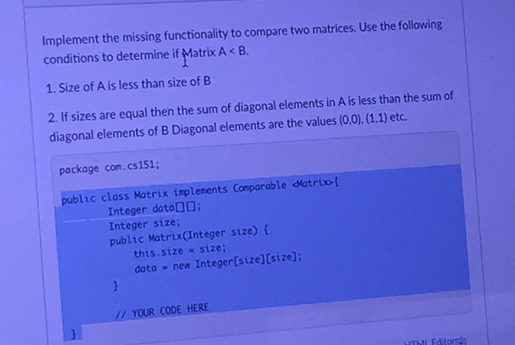 Solved Implement the missing functionality to compare two | Chegg.com