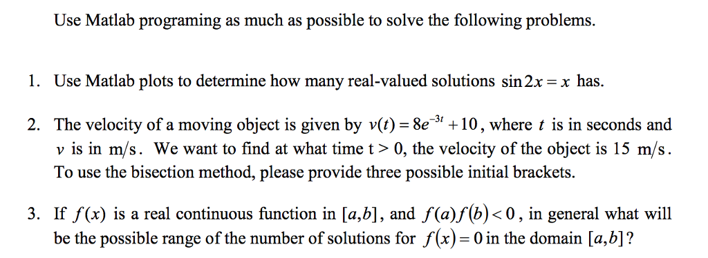 Solved Use Matlab programing as much as possible to solve | Chegg.com