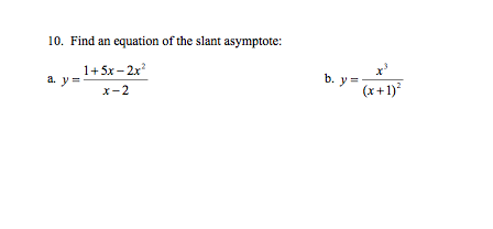 Solved Find an equation of the slant asymptote: a. y = 1 + | Chegg.com