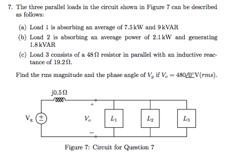 Solved 7. The three parallel loads in the circuit shown in | Chegg.com