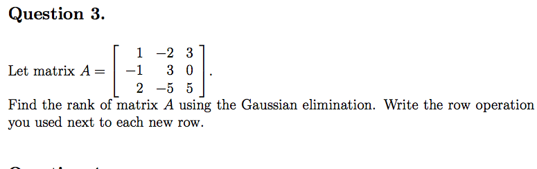 Solved Let matrix Find the rank of matrix A using the | Chegg.com