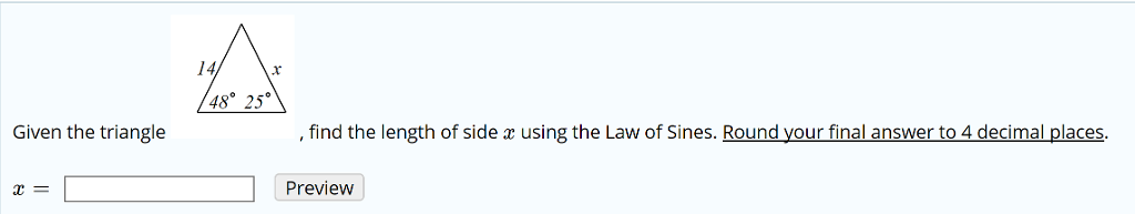 Solved 14, 48° 25 Given the triangle , find the length of | Chegg.com