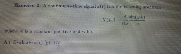 Solved Exercise 2. A continuous-time signal r(t) has the | Chegg.com