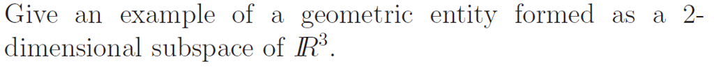 Solved Give an example of a geometric entity formed as a 2- | Chegg.com