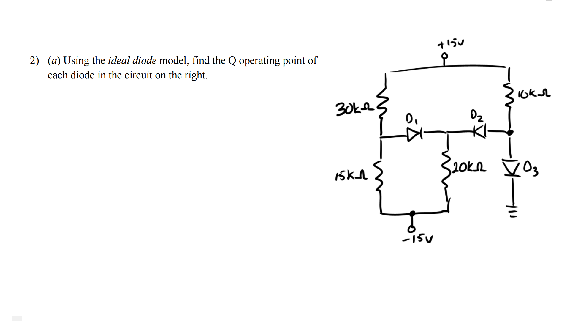 Solved Using the ideal diode model, find the Q operating | Chegg.com