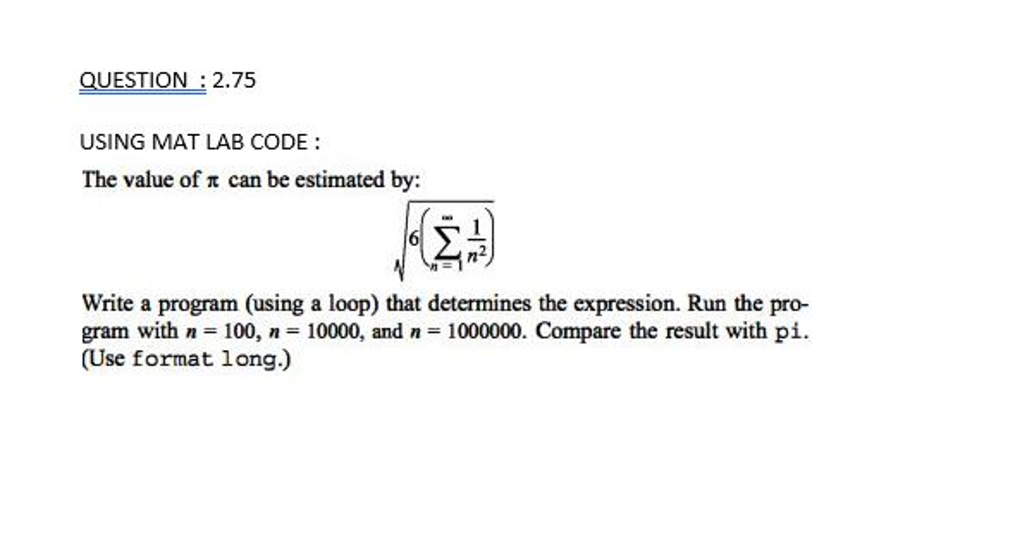 Solved The value of pi can be estimated by: squareroot | Chegg.com