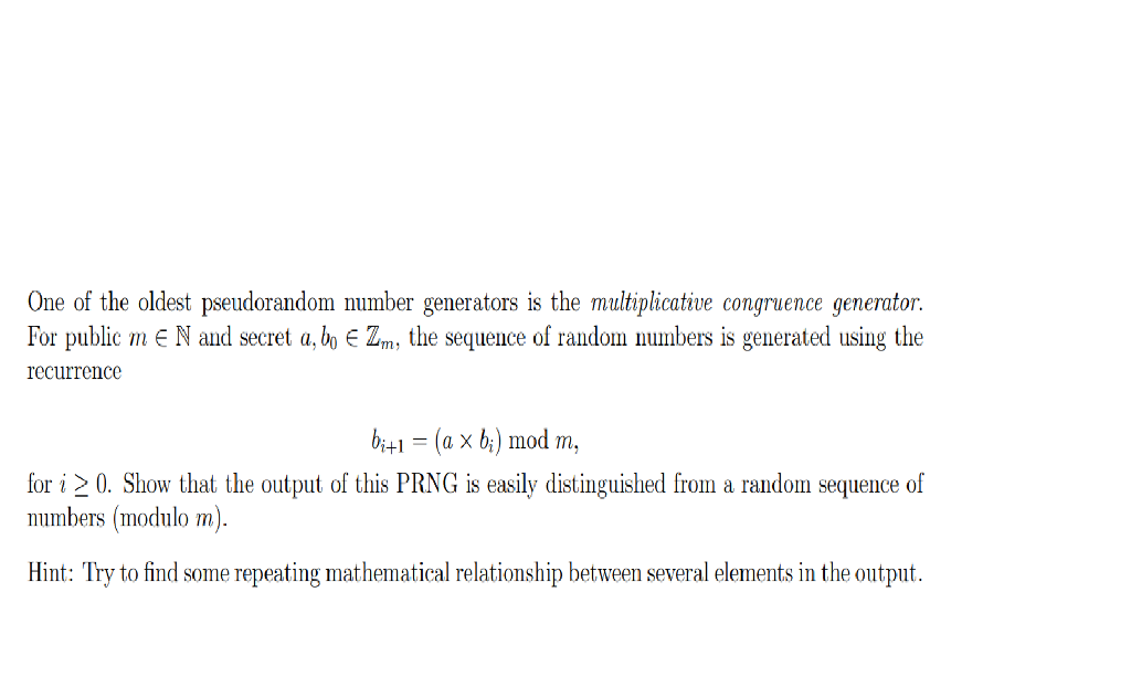 Solved One of the oldest pseudorandom number generators is | Chegg.com